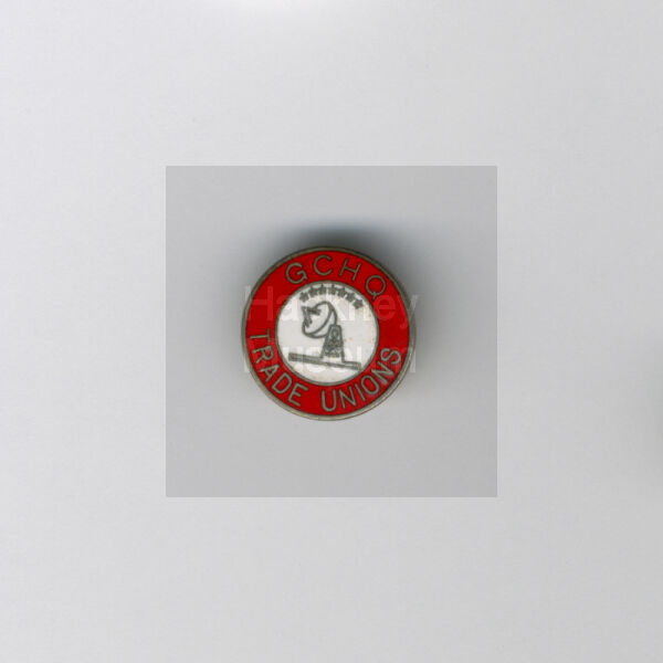 Badge - GCHQ Trade Unions | Hackney Museum