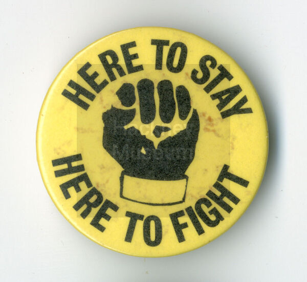 'Here to stay, here to fight' badge | Hackney Museum