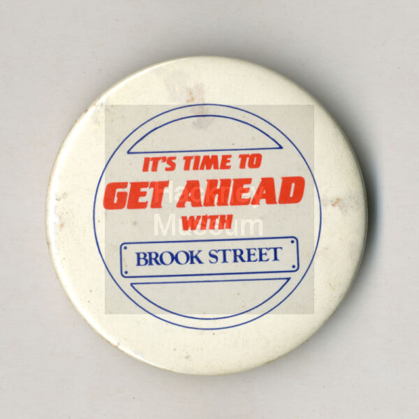 Badge - Get Ahead With Brook Street | Hackney Museum