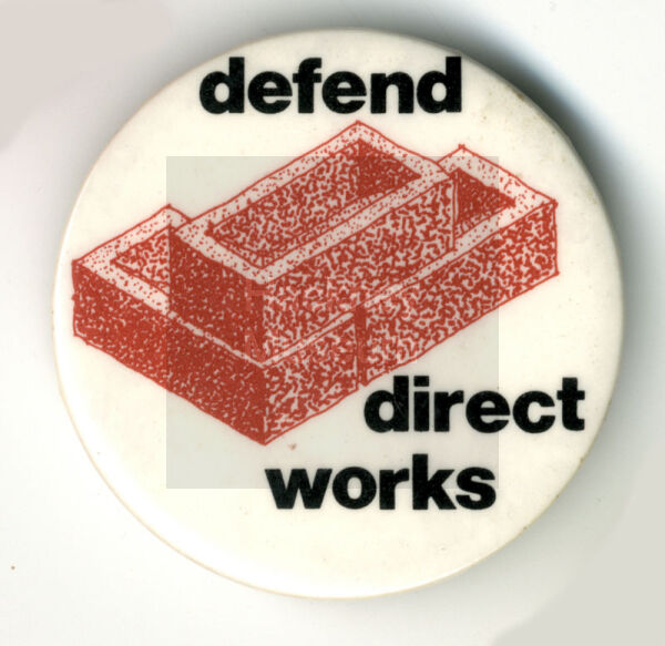 'Defend Direct Works' badge | Hackney Museum