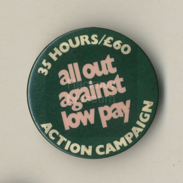 Badge - all out against low pay | Hackney Museum