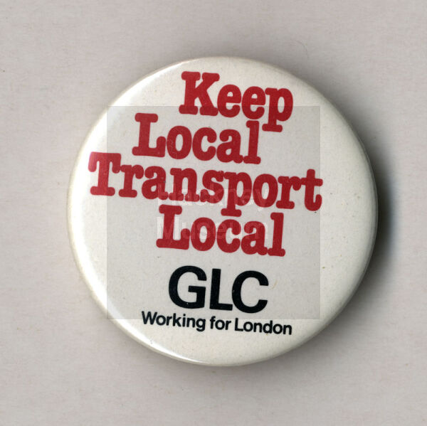 Badge - 'Keep local transport local' | Hackney Museum
