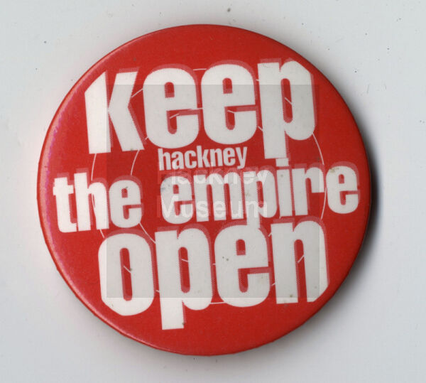 'Keep the Hackney Empire open' badge | Hackney Museum