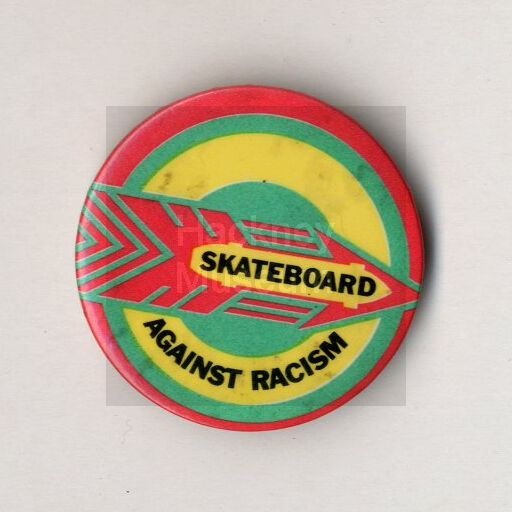 Badge - Skateboard Against Racism | Hackney Museum
