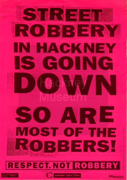 'Street robbery in Hackney is going down' poster | Hackney Museum