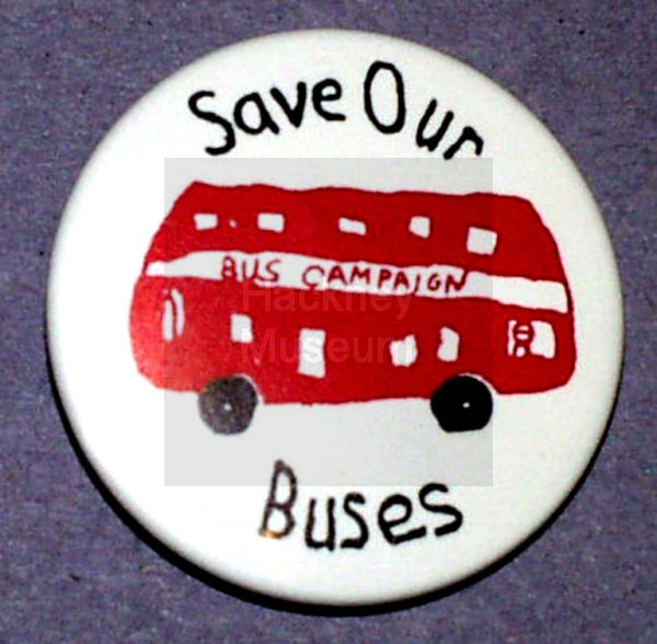 Campaign badge : Save our Buses | Hackney Museum