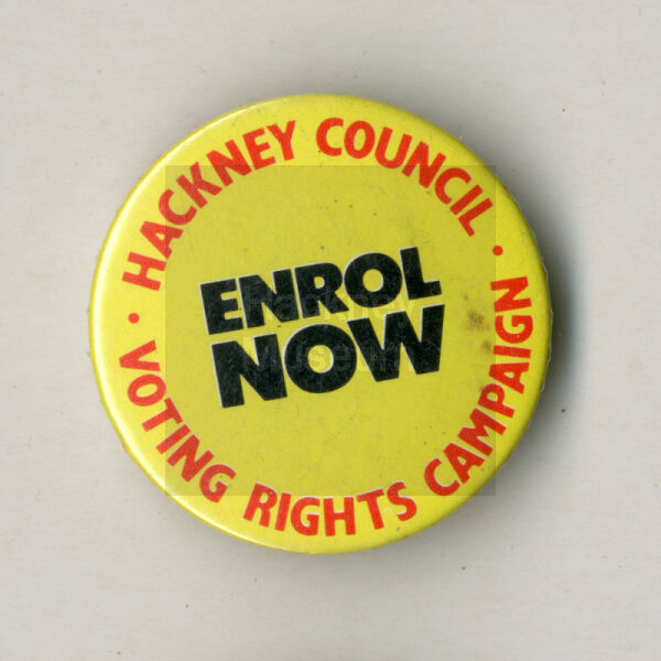 Badge - Hackney Council Voting Rights Campaign | Hackney Museum