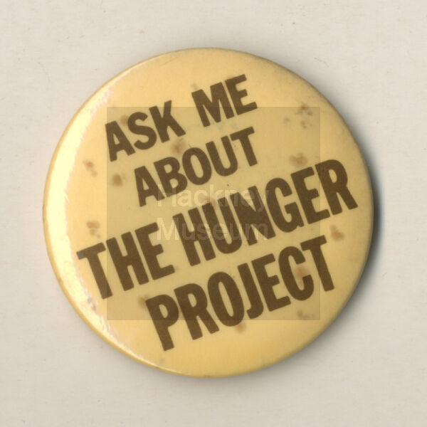 Badge - Ask Me About The Hunger Project | Hackney Museum