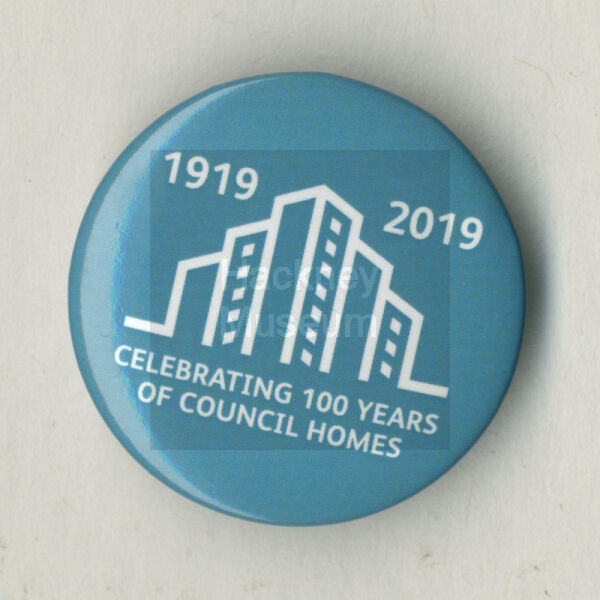 Badge - Celebrating 100 years of council homes | Hackney Museum
